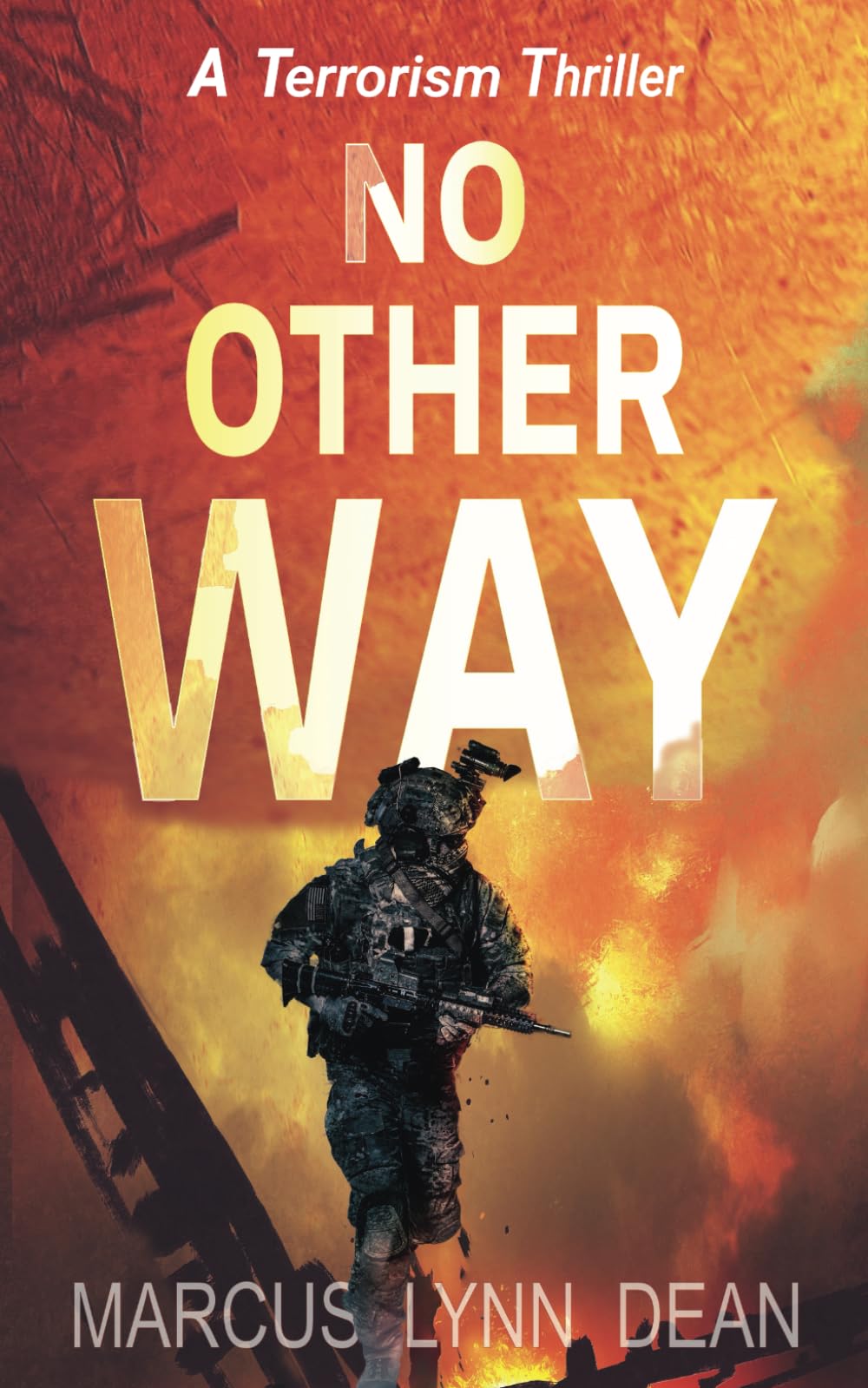 Amazon.com: No Other Way: A Terrorism Thriller: 9781737617860: Dean ...