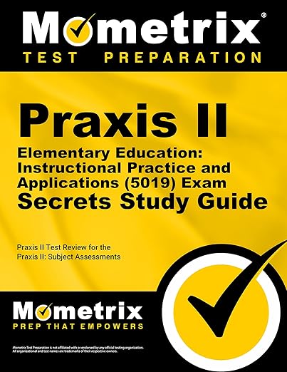 Praxis II Elementary Education: Instructional Practice and Applications ...