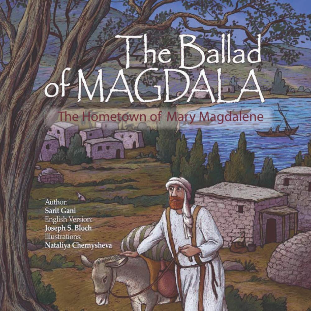 Buy The Ballad of Magdala: The Hometown of Mary Magdalene (History ...