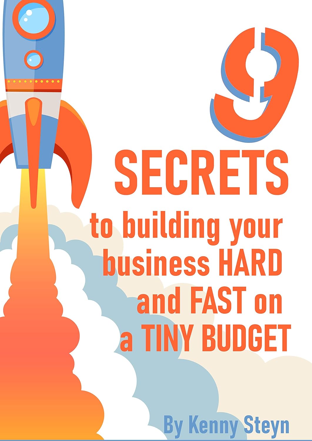 Amazon.com: 9 SECRETS to building your business HARD and FAST on a TINY ...