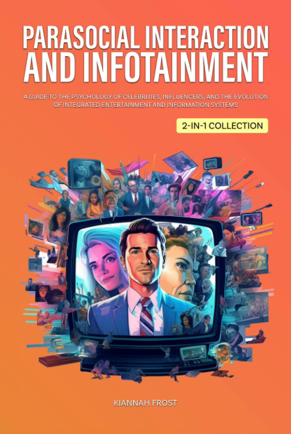 Parasocial Interaction and Infotainment: A Guide to the Psychology of ...