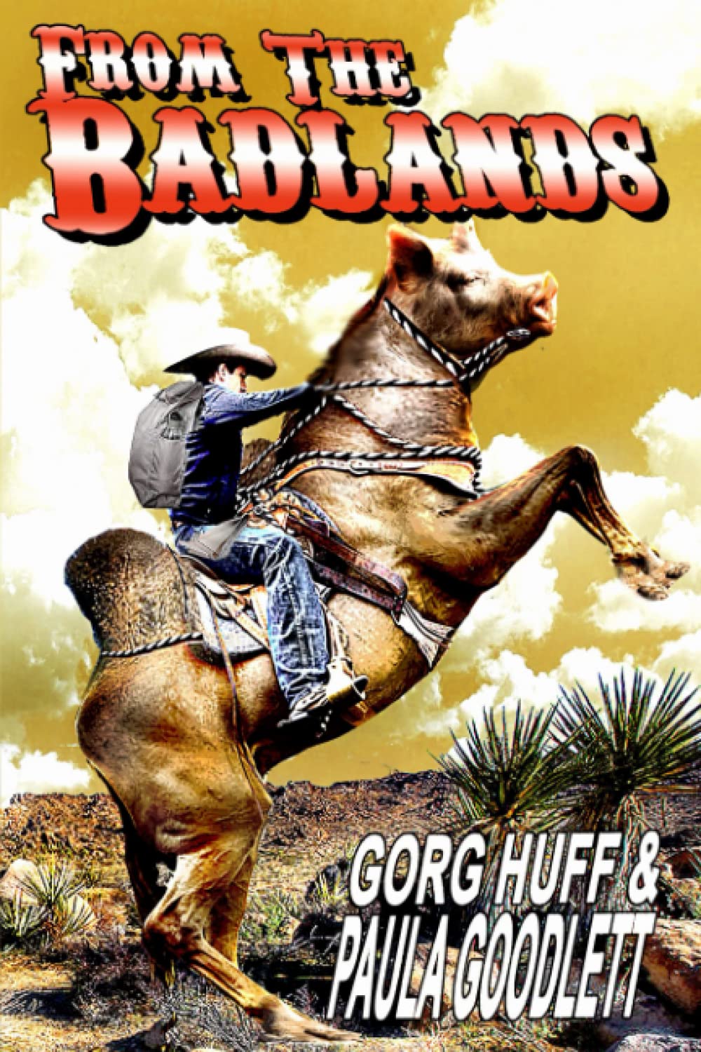 From the Badlands: Huff, Gorg, Goodlett, Paula: 9798392943043: Amazon ...
