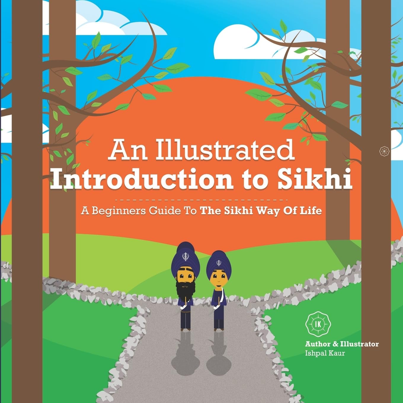 An Illustrated Introduction to Sikhi: A Beginners Guide To The Sikhi ...