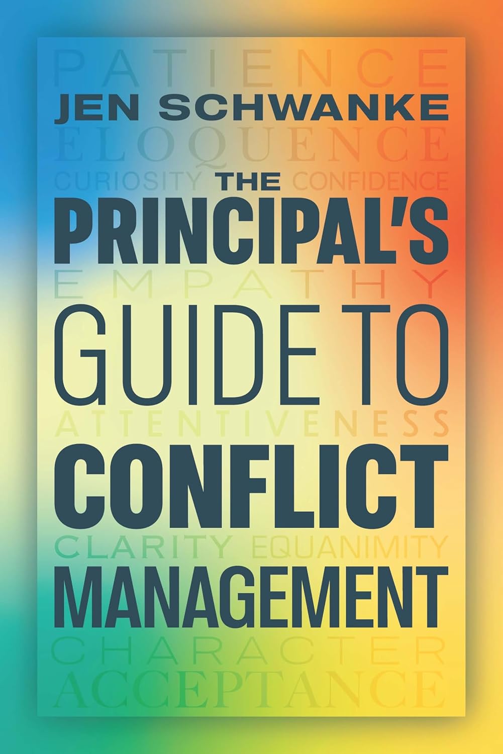 The Principal's Guide to Conflict Management: Schwanke, Jen ...