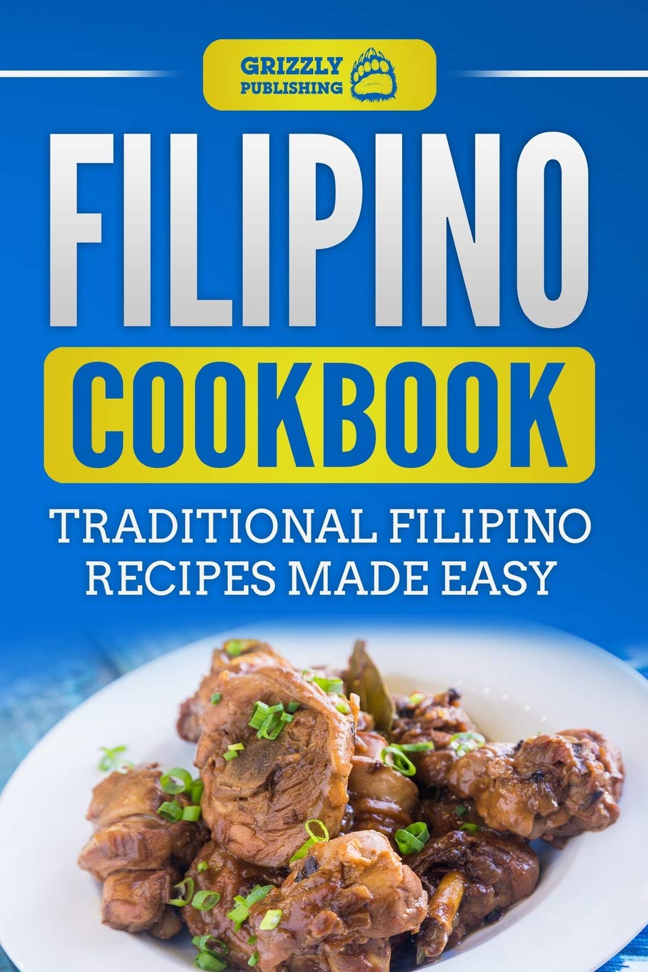 Filipino Cookbook: Traditional Filipino Recipes Made Easy: Publishing ...