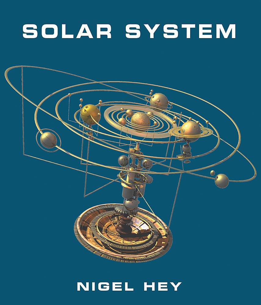 Solar System: Hey, Nigel: 9780304359943: Amazon.com: Books