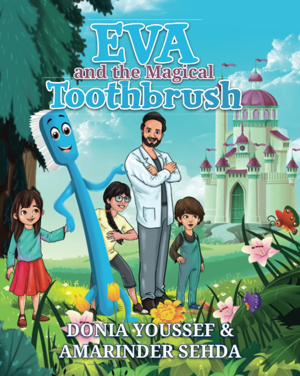 Eva and the Magical Toothbrush: Youssef, Donia, Sehda, Amarinder ...