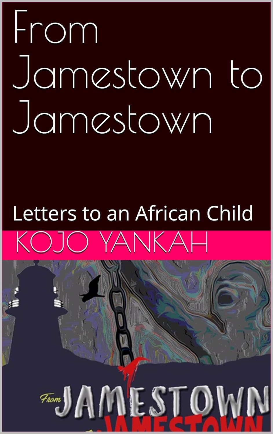 Amazon.com: From Jamestown to Jamestown : Letters to an African Child ...