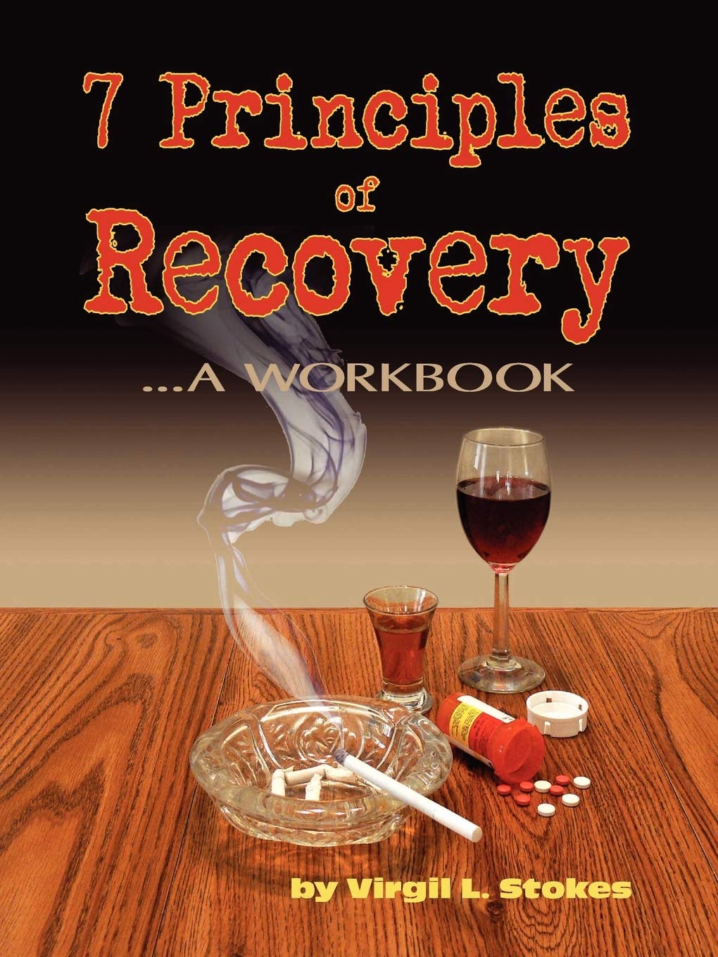 7 Principles of Recovery: Stokes, Virgil L: 9781458394484: Amazon.com ...