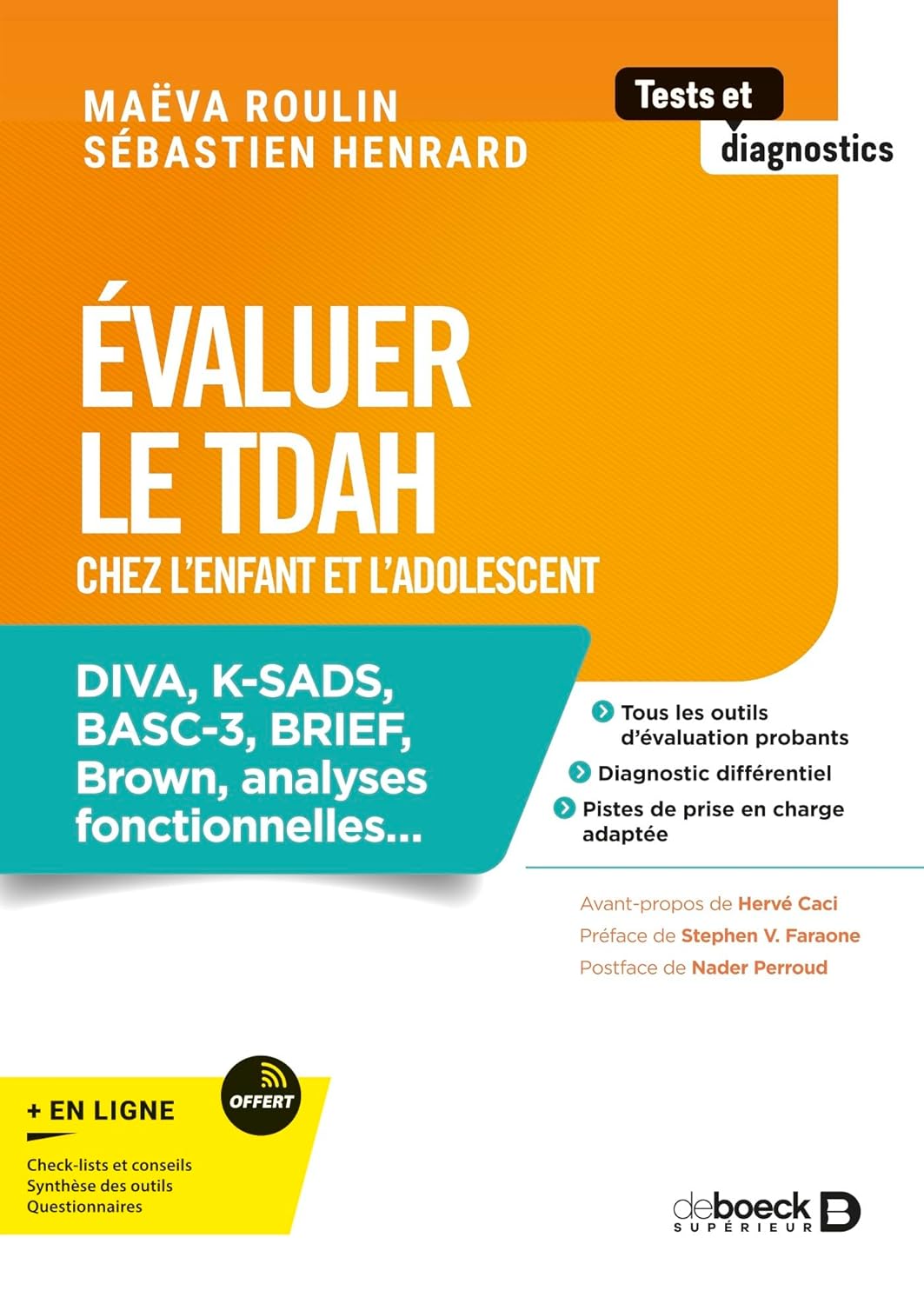 Evaluer le TDAH chez l'enfant et l'adolescent: DIVA, K-SADS, BASC-3 ...