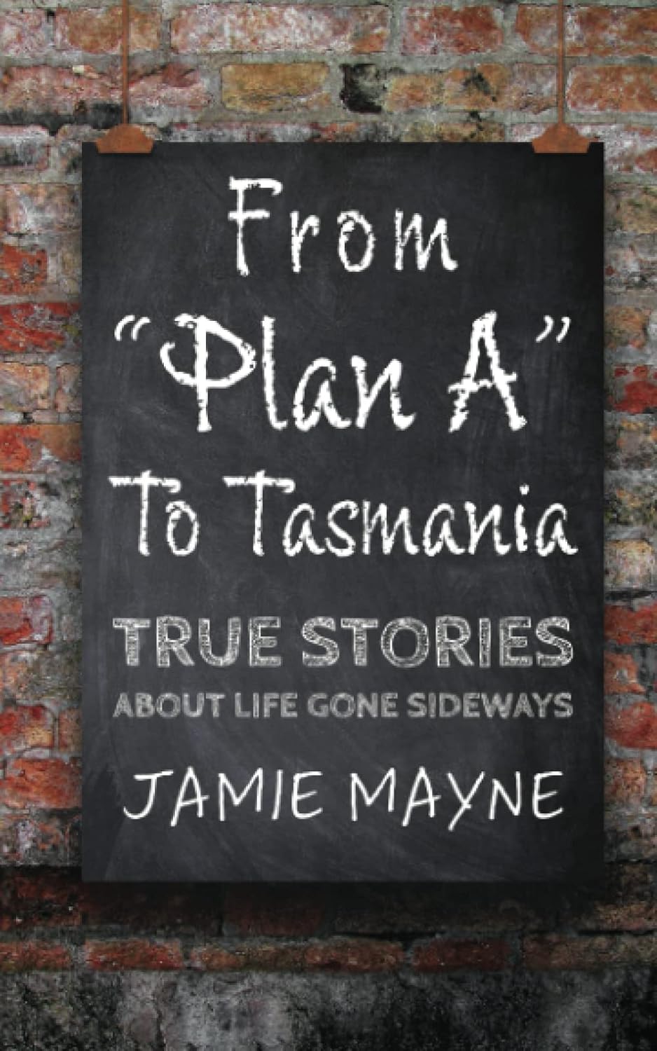 From Plan A To Tasmania: Mayne, Jamie Marie: 9781959555148: Amazon.com ...