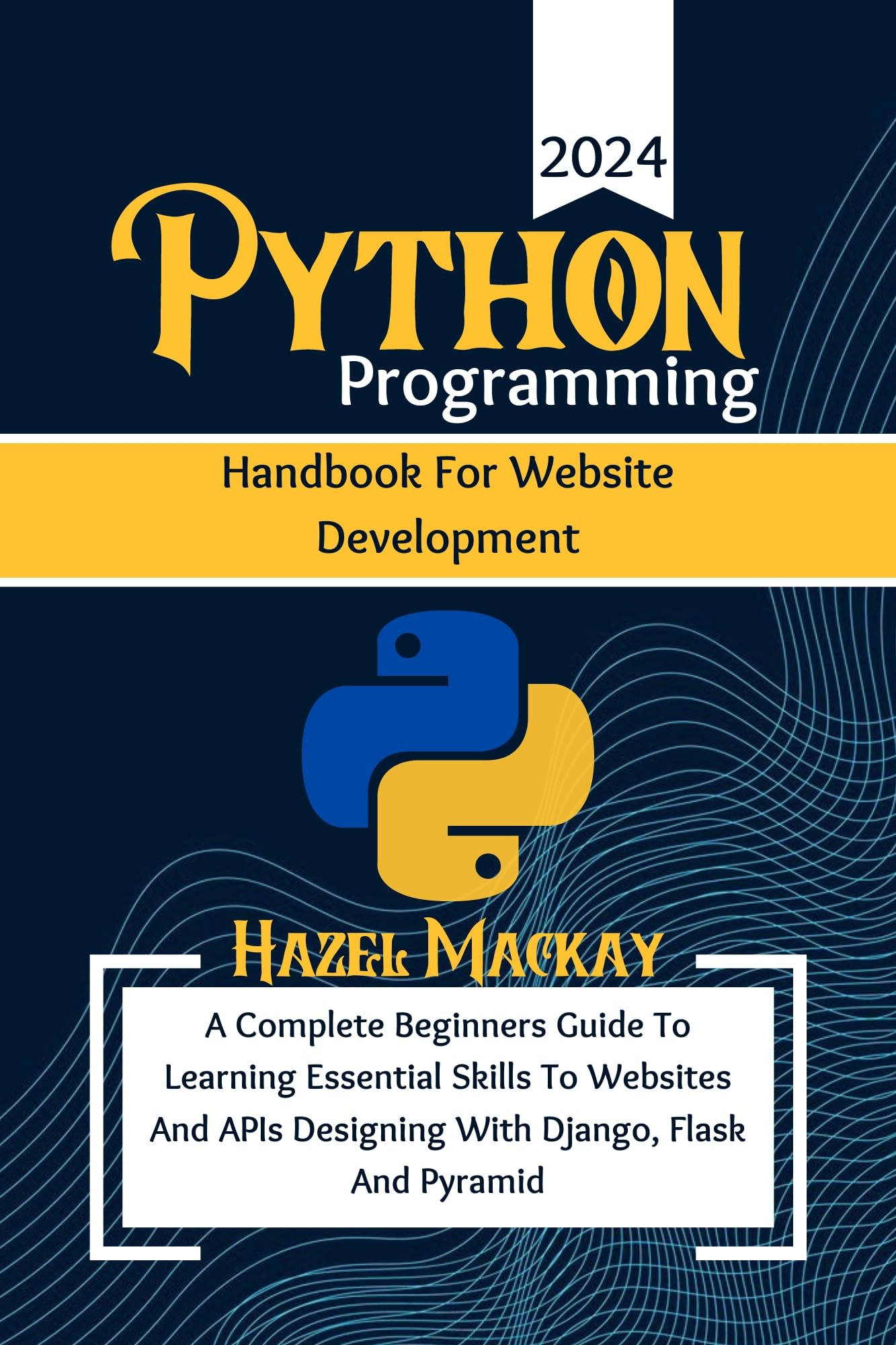 Buy Python Programming Handbook For Web Development A Complete Beginners Guide To Learning