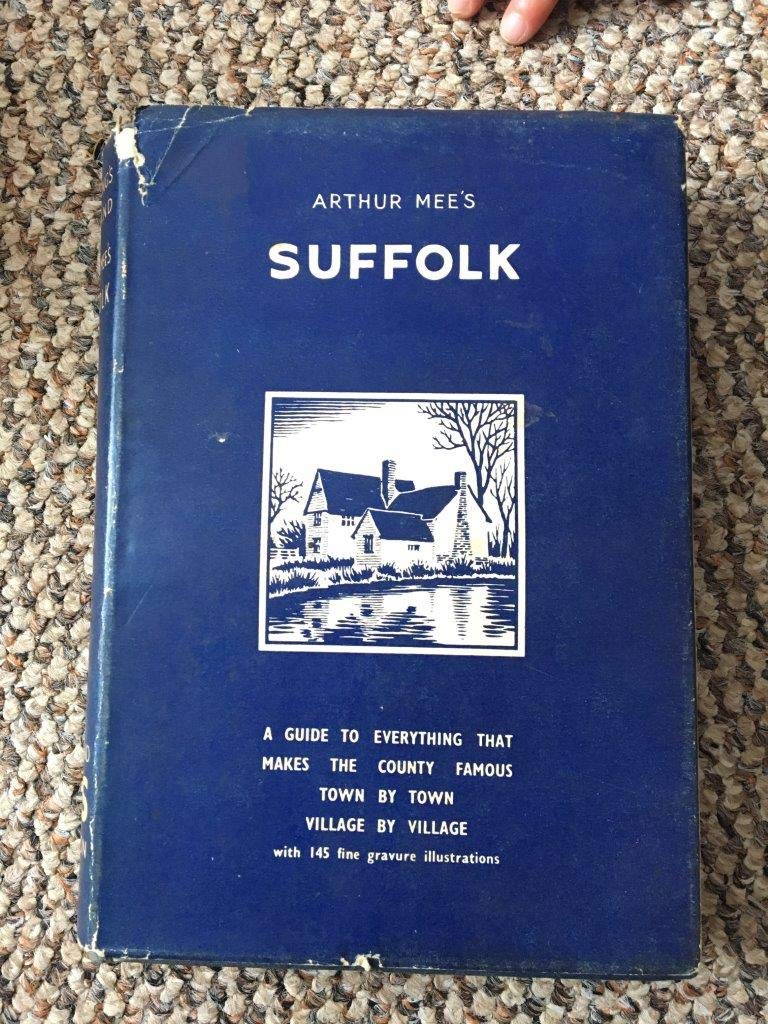 Arthur Mee's Suffolk: Amazon.co.uk: Mee, Arthur, (editor): Books