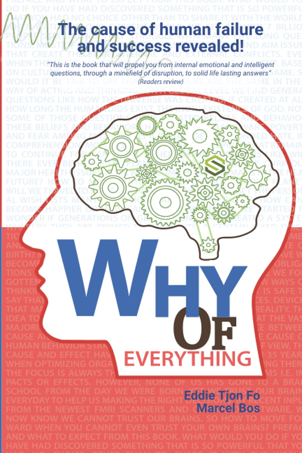 Why of Everything: The cause of human failure and success revealed ...