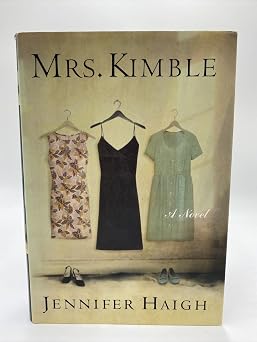 Amazon.com: Mrs. Kimble: A Novel: 9780060509392: Haigh, Jennifer: Books