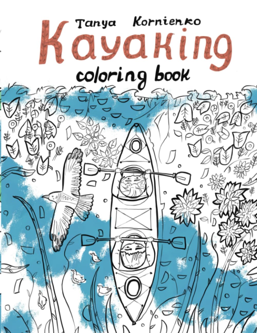 Kayaking: Coloring book: Kornienko, Tanya: 9781960207968: Amazon.com: Books