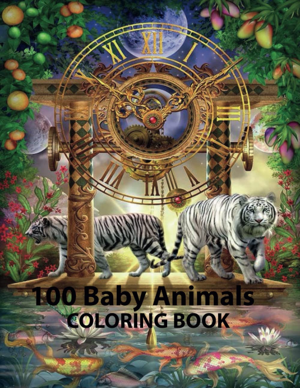 Buy 100 Baby Animals Coloring Book: Featuring 100 Incredibly Cute and ...