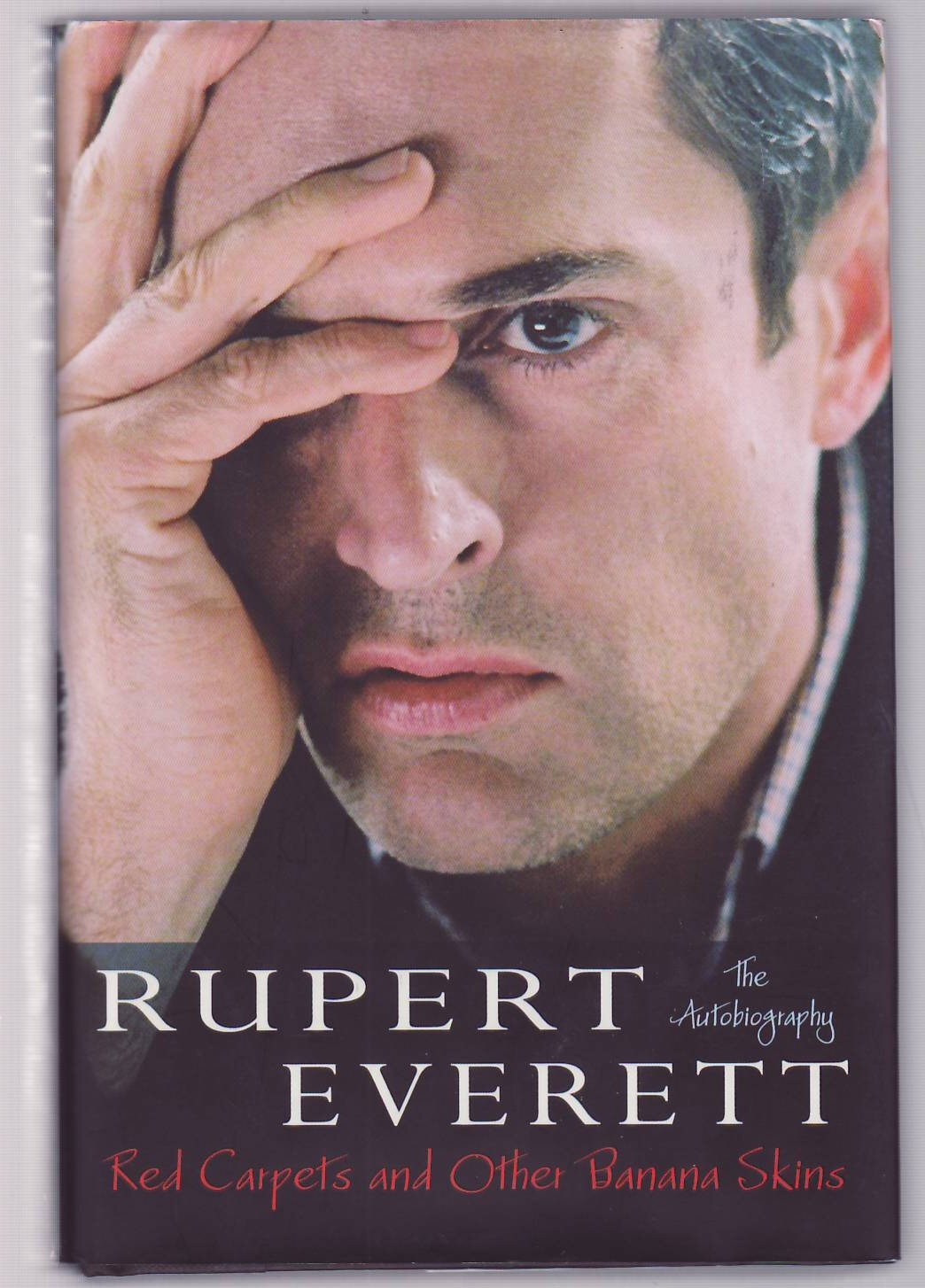Amazon.co.jp: Red Carpets and Other Banana Skins: The Autobiography : Everett, Rupert: 洋書
