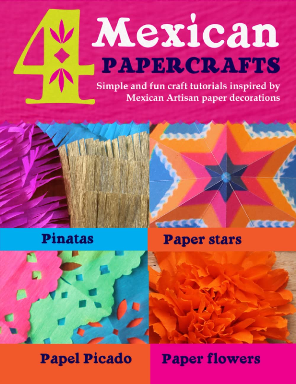 4 Mexican paper crafts: Simple and fun craft tutorials inspired by ...