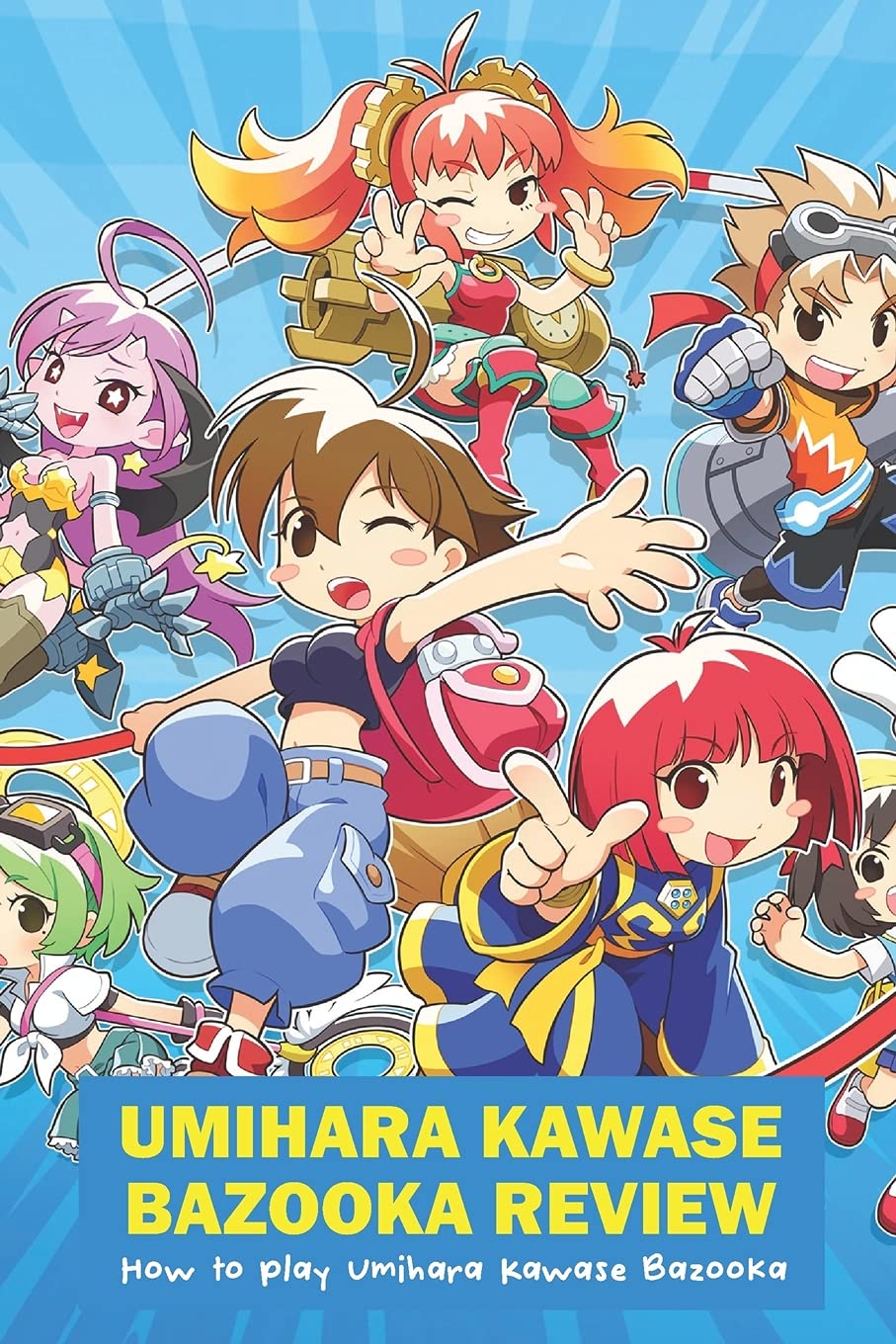 Buy Umihara Kawase Bazooka Review: How to Play Umihara Kawase Bazooka: Umihara Kawase Bazooka ...