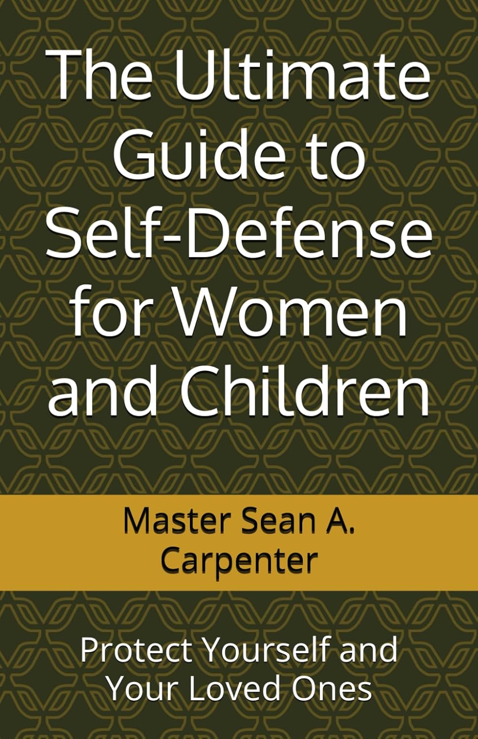 Amazon.com: The Ultimate Guide to Self-Defense for Women and Children ...