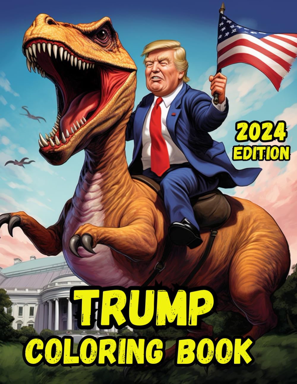 Snapklik.com : Trump Coloring Book: 2024 Edition: Make Coloring Great Again