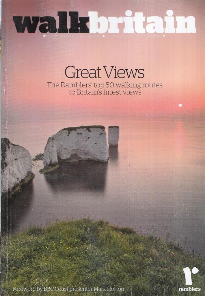 Britain's Great Views: 50 Walking Routes to Britain's Most Spectacular ...