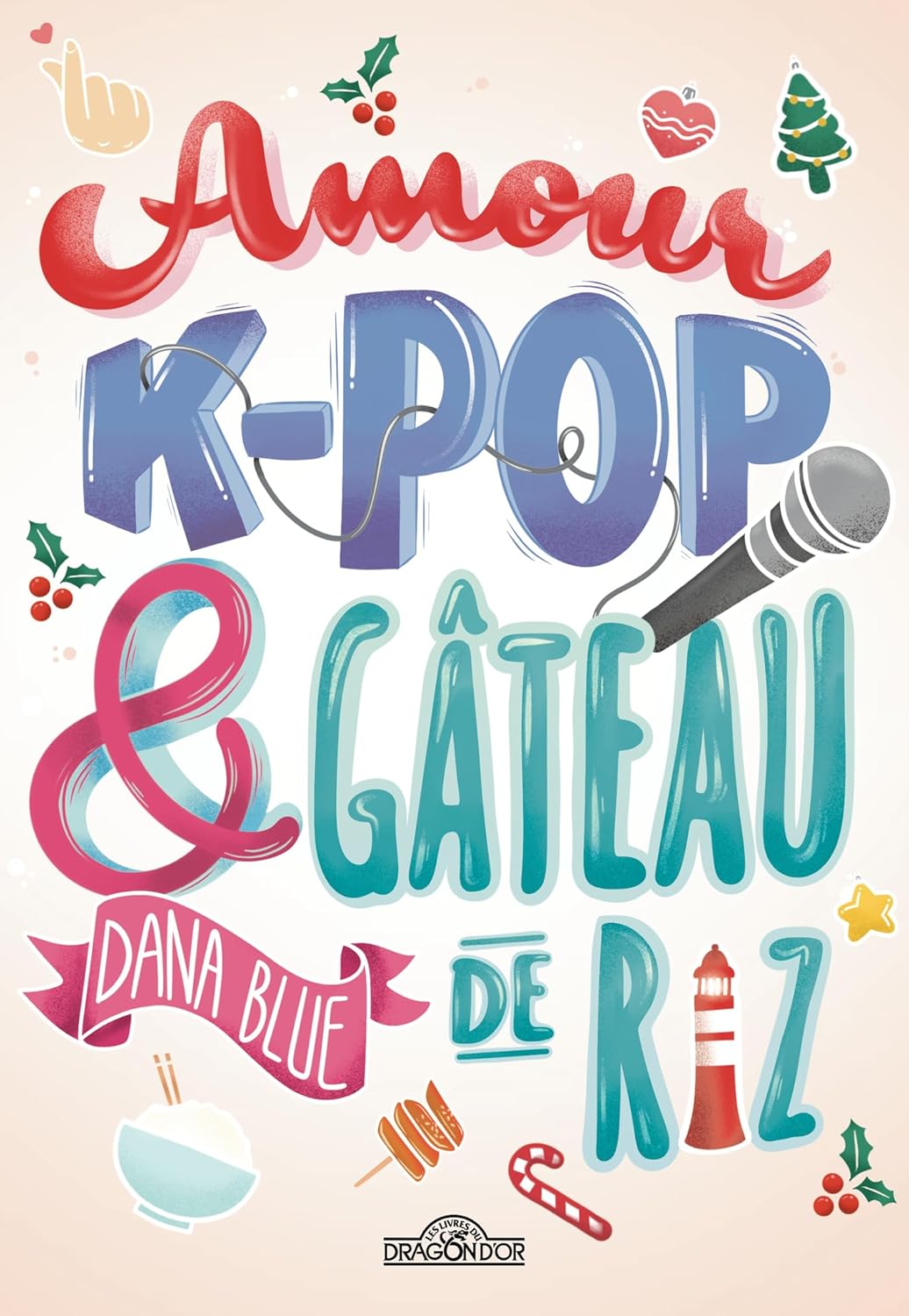 Amazon.com: Amour, K-pop et gâteau de riz (French Edition) eBook : Blue ...