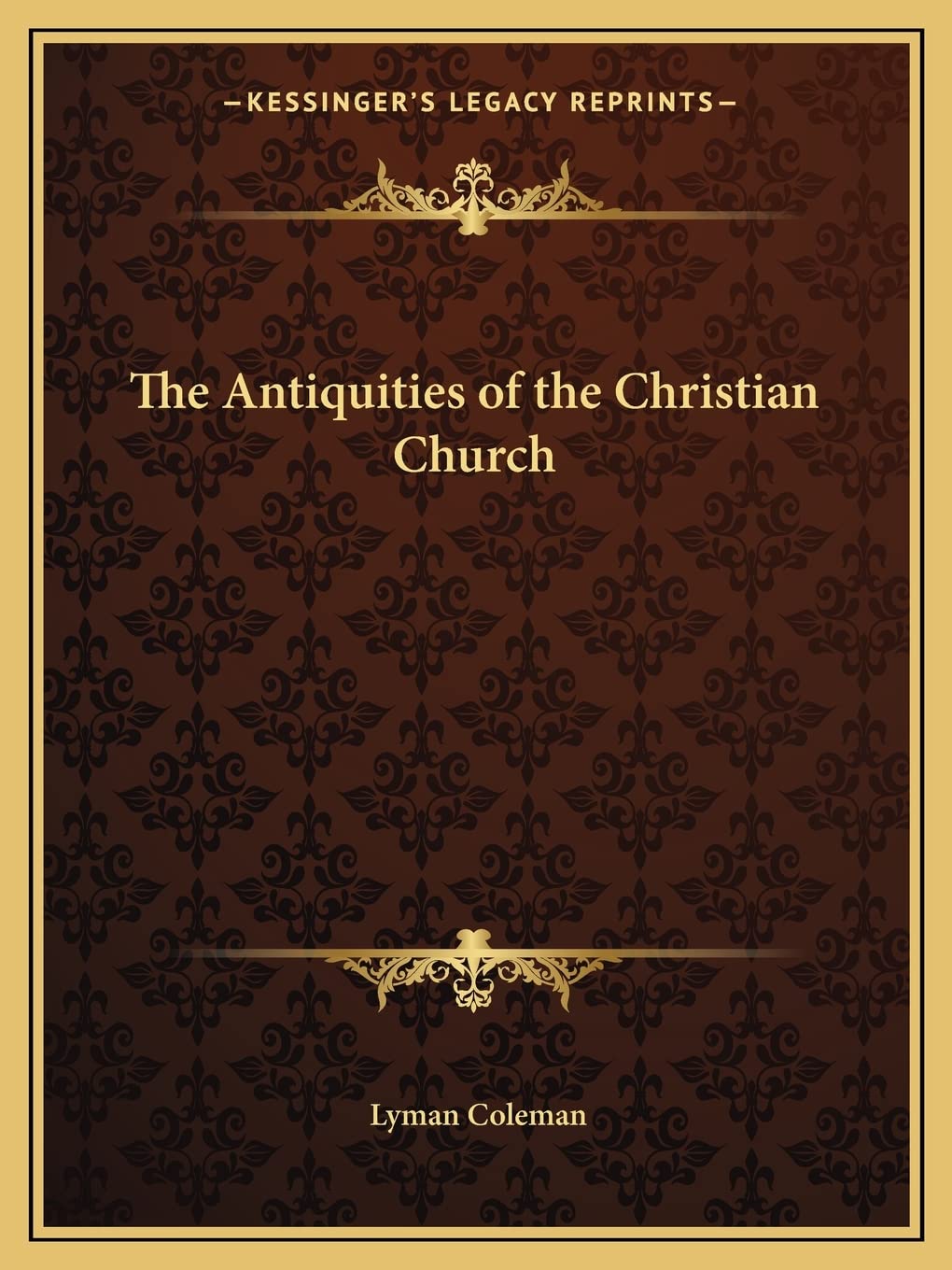 Amazon | The Antiquities of the Christian Church | Coleman, Lyman ...
