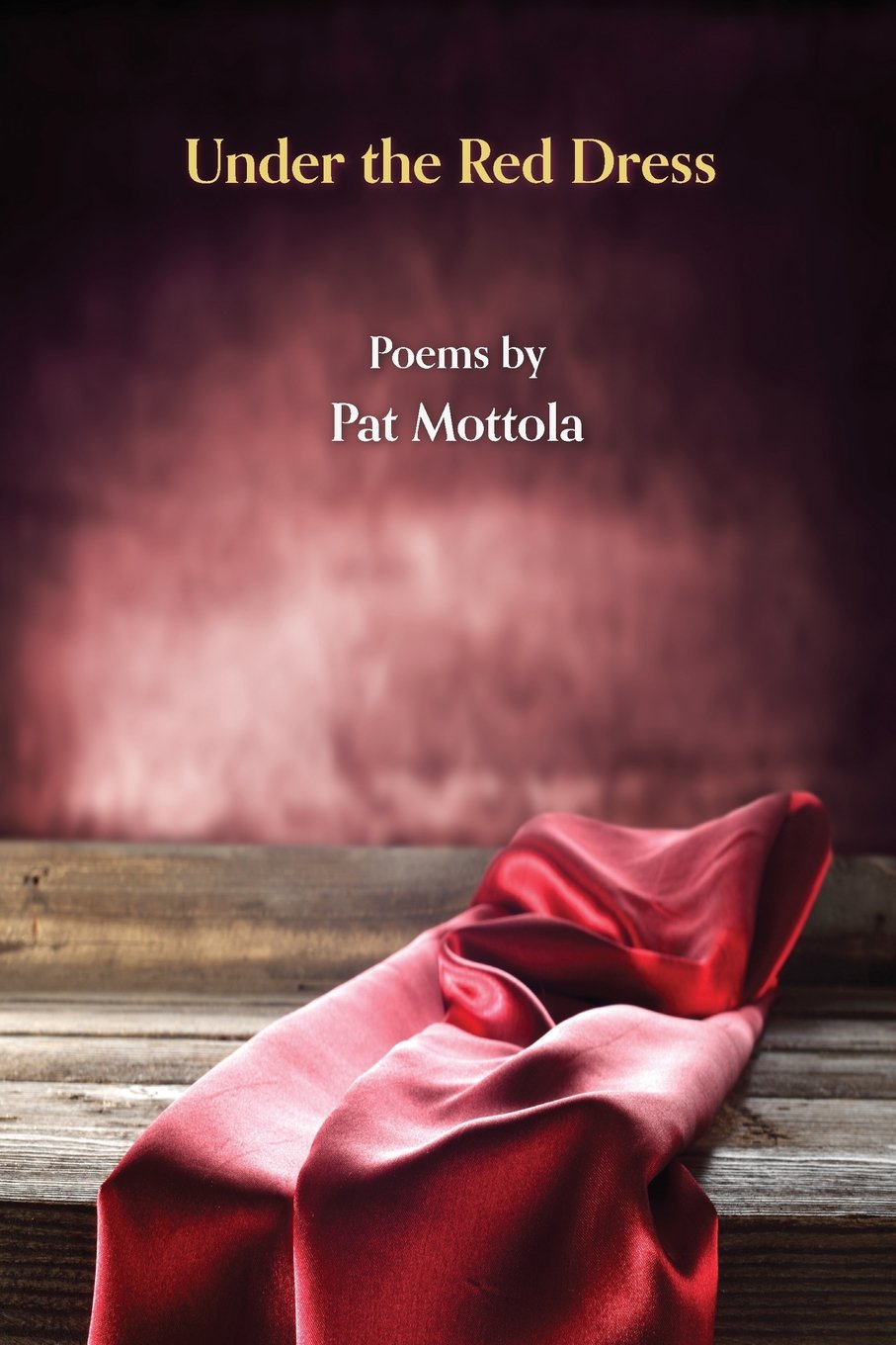 Under the Red Dress: Mottola, Pat: 9781944355913: Amazon.com: Books