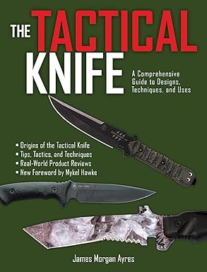 Amazon.com: The Tactical Knife: A Comprehensive Guide to Designs ...