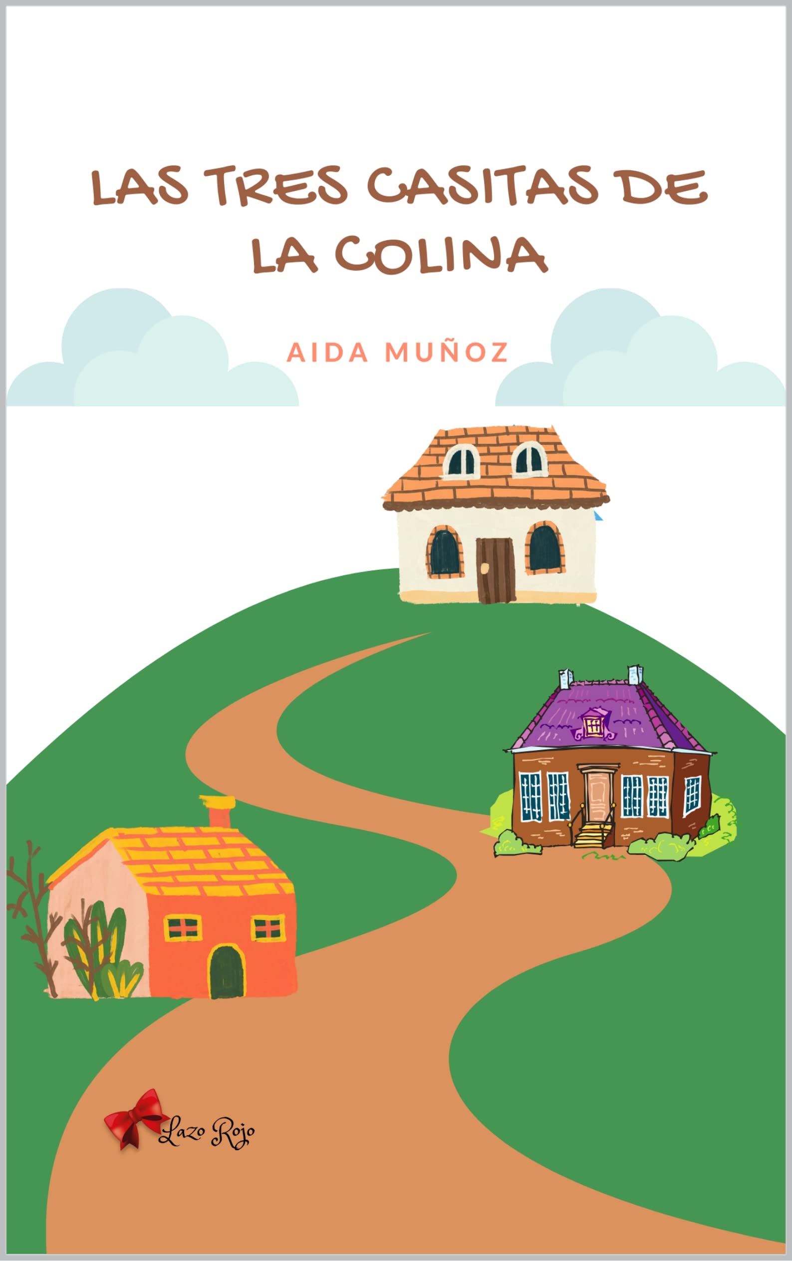 Buy Las tres casitas de la colina: Versión del cuento "Los tres ...