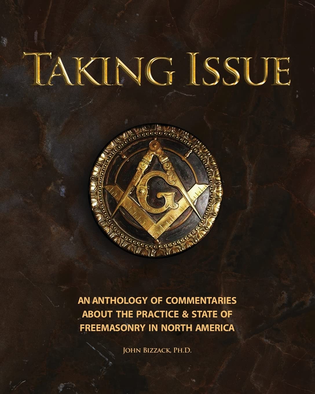 Taking Issue: The Practices and State of Freemasonry in North America ...