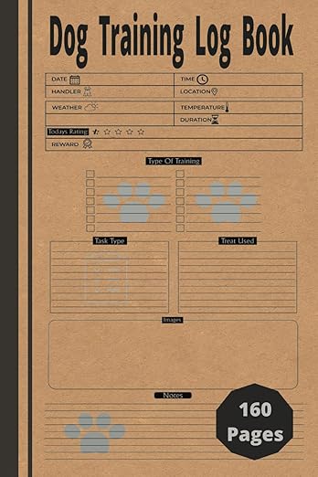 Dog Training Log Book: 160 pages 6" x 9". Dog Training Record Keeping ...