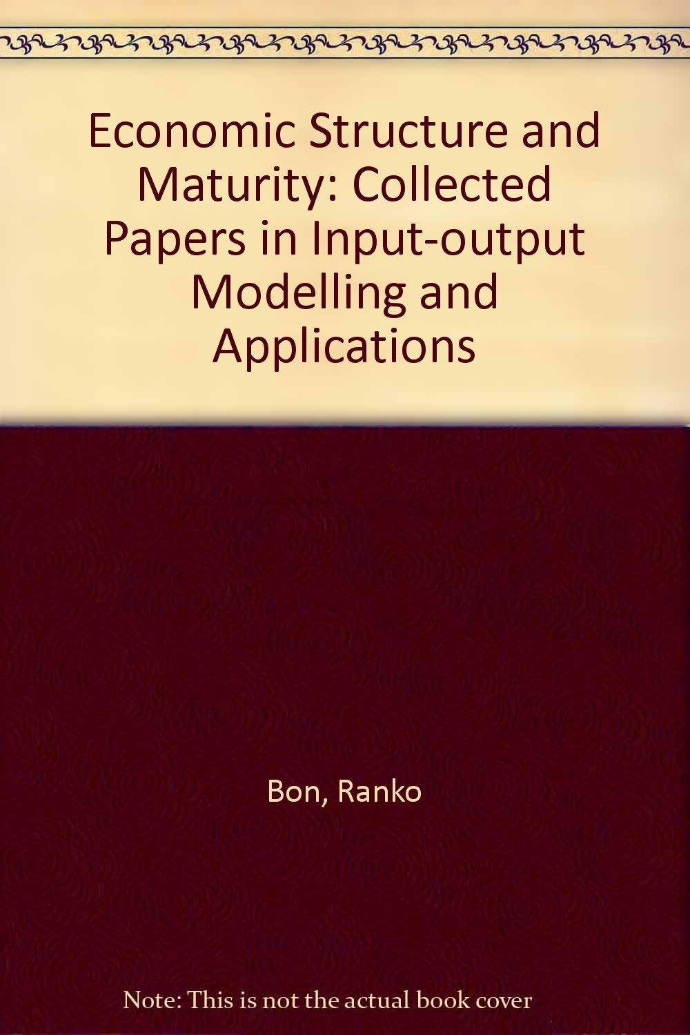 Amazon.com: Economic Structure and Maturity: Collected Papers in Input-Output Modelling and ...
