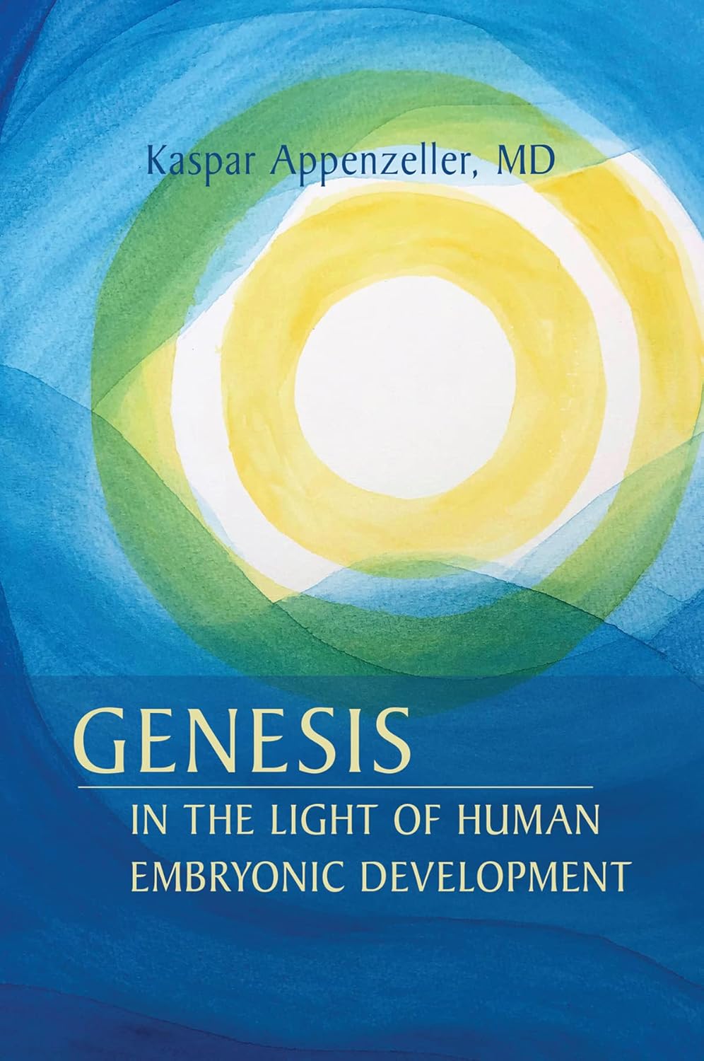 Genesis in the Light of Human Embryonic Development: Appenzeller MD, Dr ...