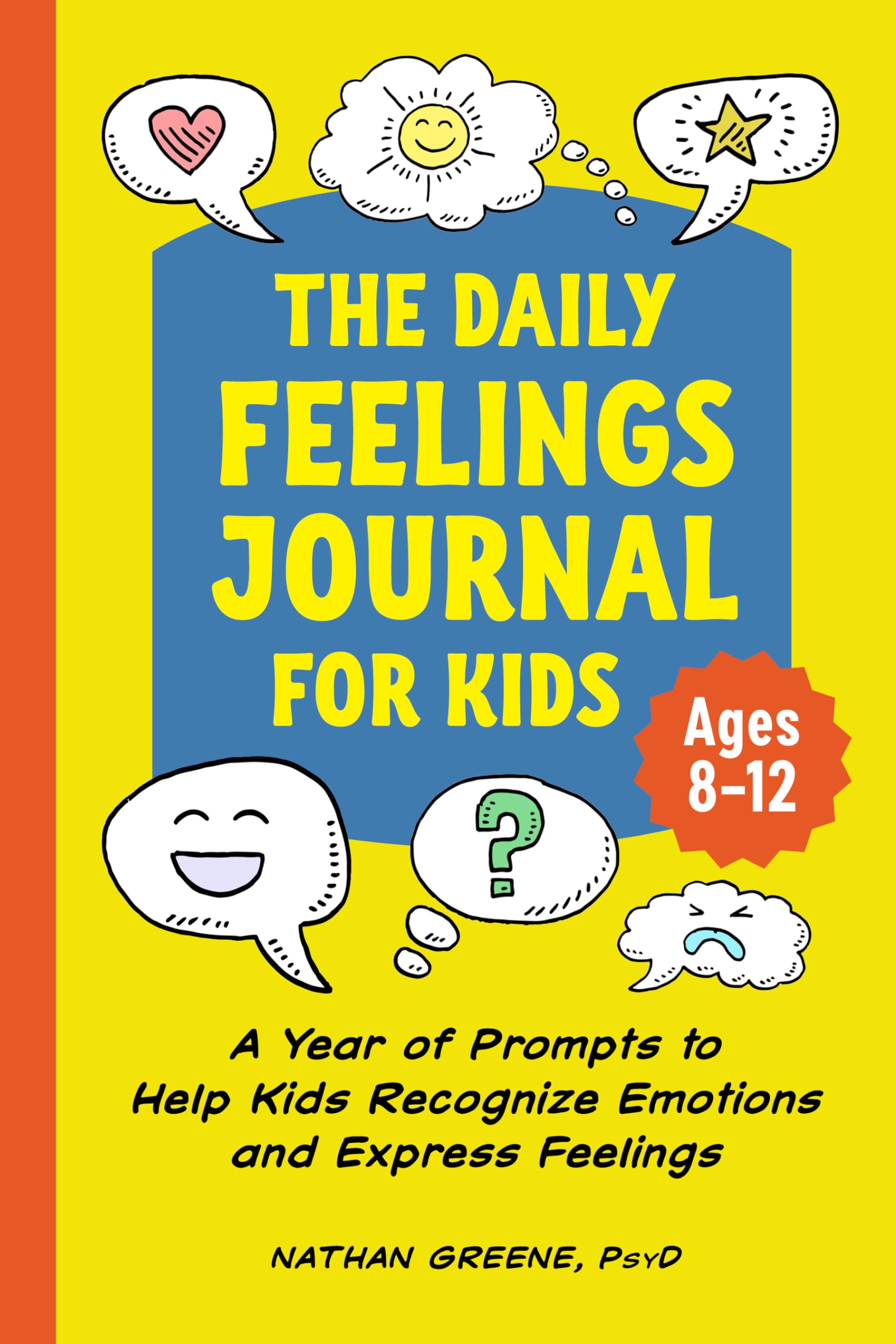 The Daily Feelings Journal for Kids: A Year of Prompts to Help Kids ...