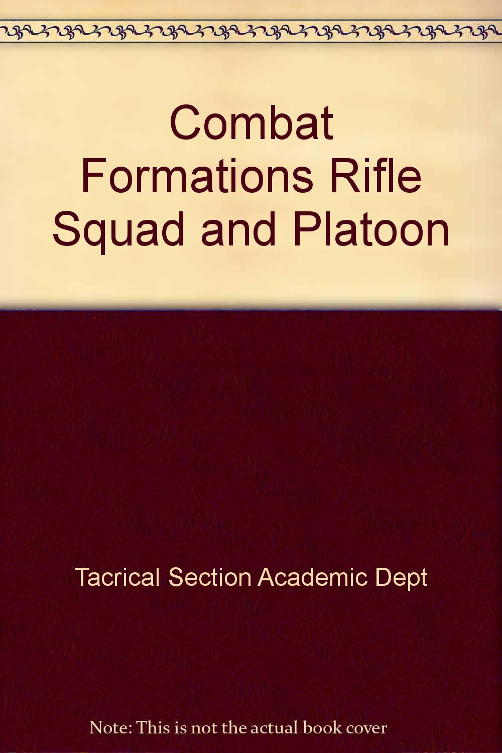 Combat Formations Rifle Squad and Platoon: Tacrical Section Academic ...