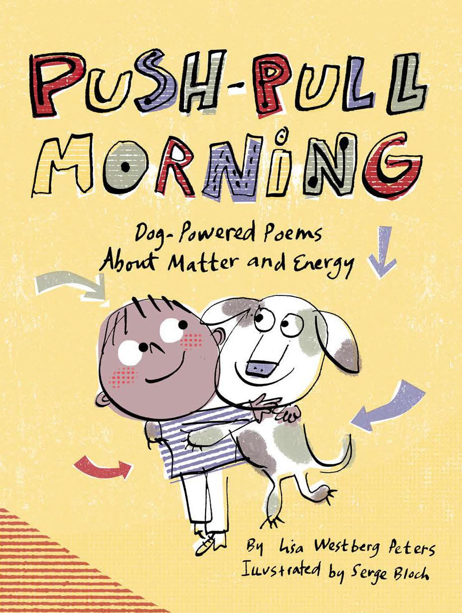 Push-Pull Morning: Dog-Powered Poems about Matter and Energy : Peters ...