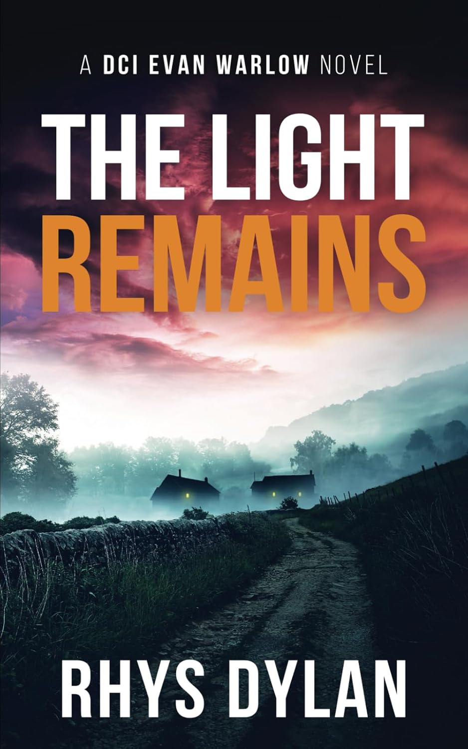 The Light Remains: A Black Beacons Murder Mystery: Dylan, Rhys ...