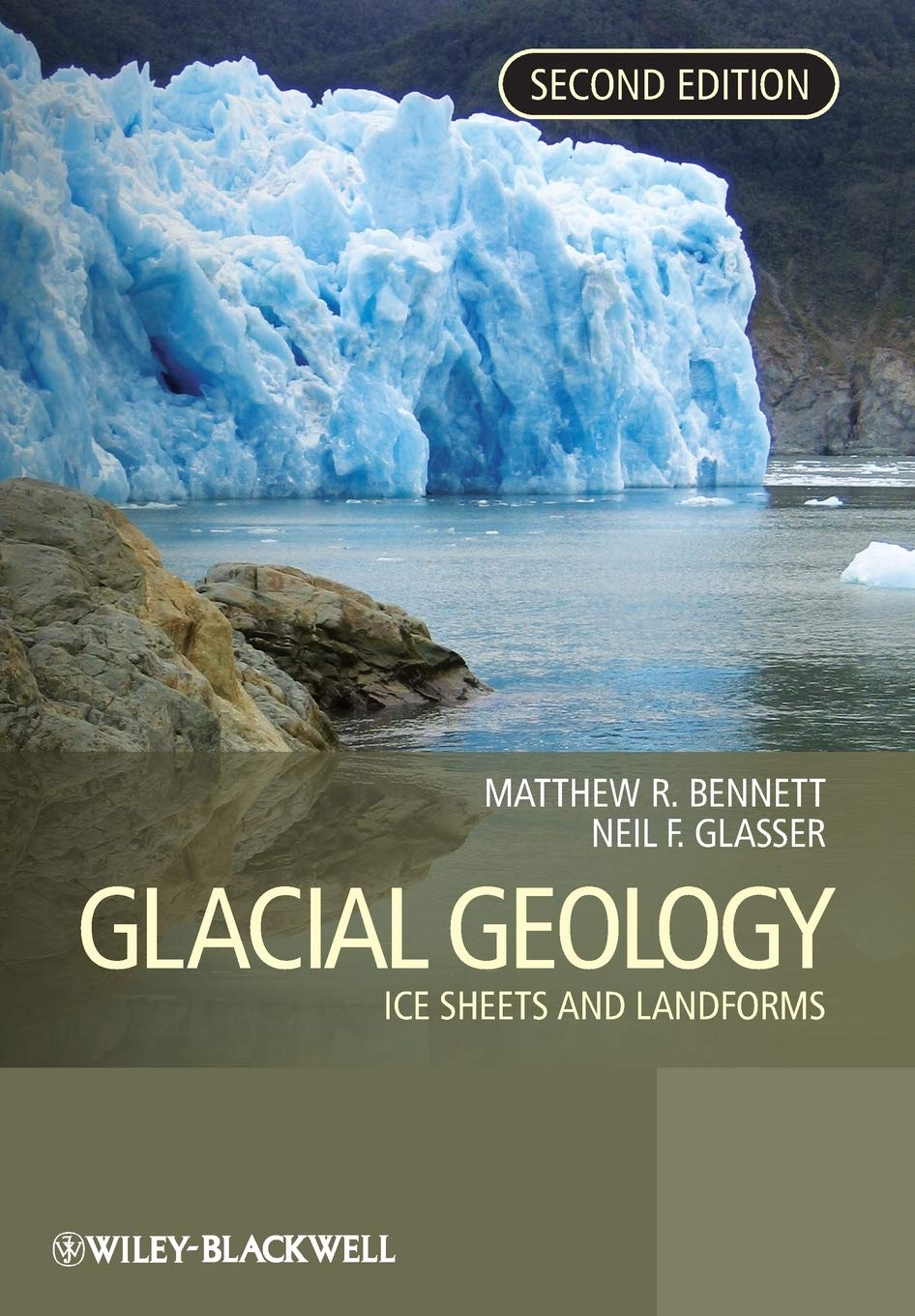 Glacial Geology: Ice Sheets and Landforms: Bennett, Matthew M., Glasser ...