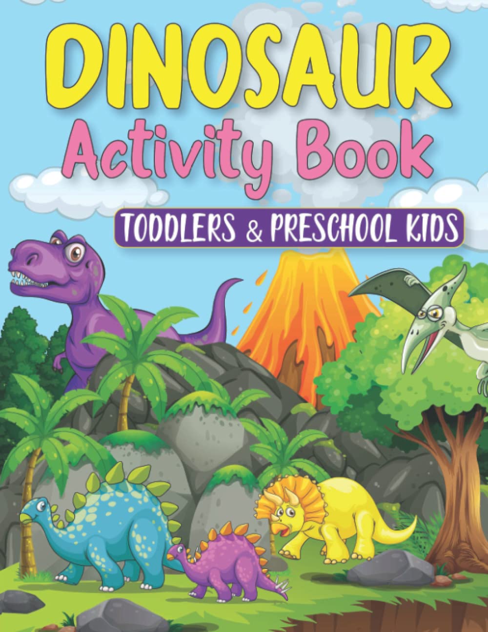 Dinosaur Activity Book For Toddlers & Preschool Kids: A Big Dinosaur ...