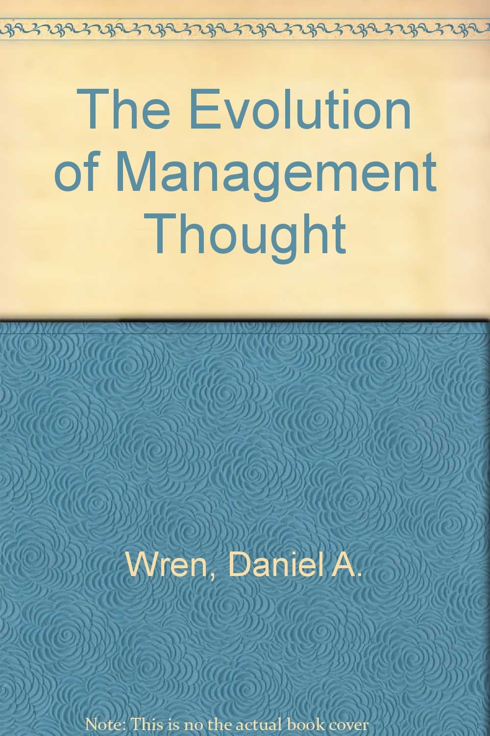 Amazon | The Evolution of Management Thought | Wren, Daniel A ...
