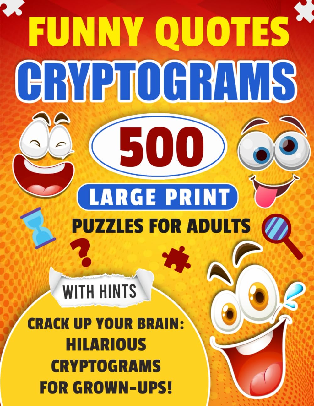 Cryptogram Puzzle Book for Adults: 500 Funny and Witty Puzzles in Large ...