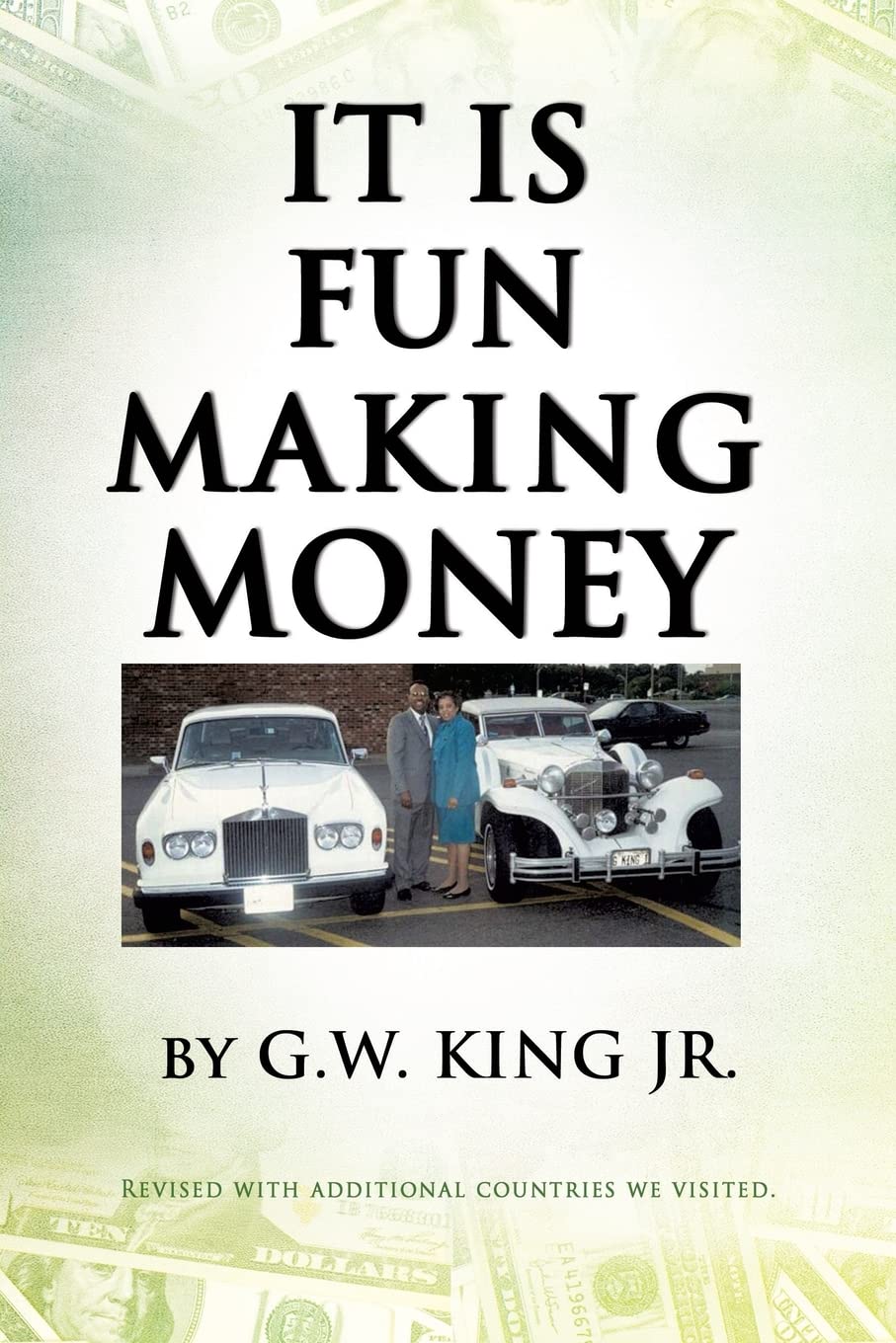 Amazon.com: It Is Fun Making Money: 9781619965416: King Jr, G W: Books