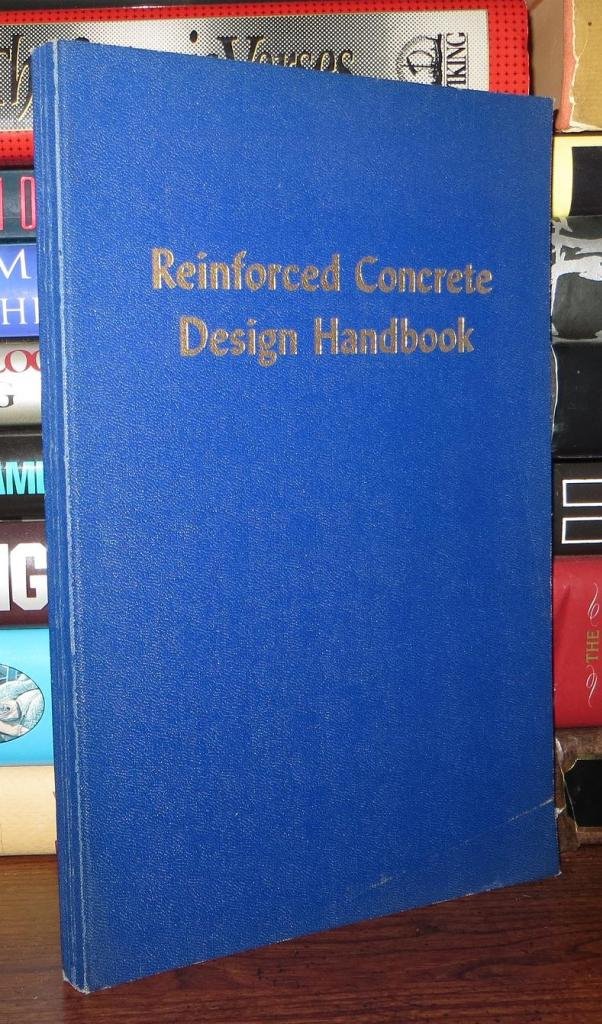 Reinforced Concrete Design Handbook of the American Concrete Institute ...