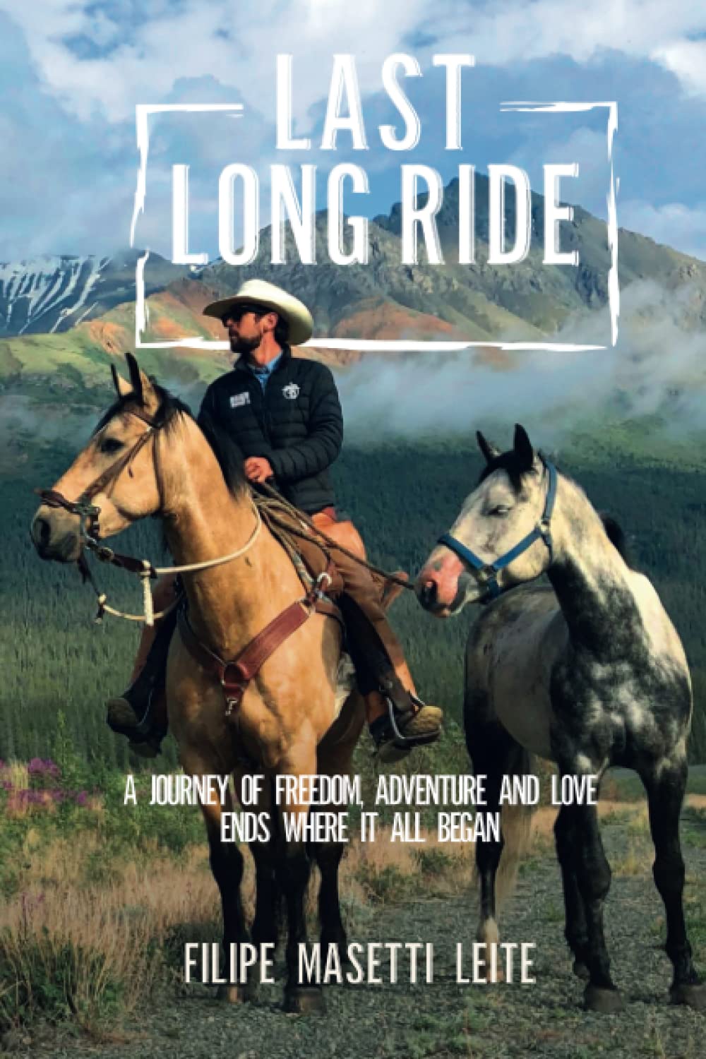Last Long Ride: A Journey of Adventure, Freedom, and Love Ends Where It ...