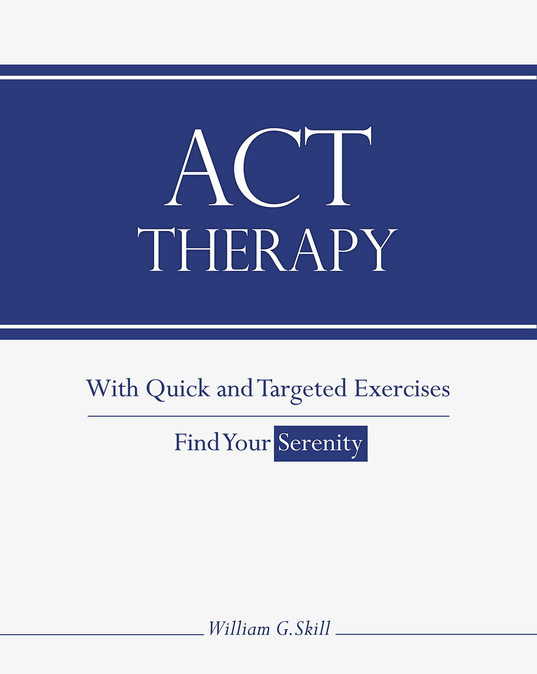 Buy ACT Therapy: An Easy Read on Acceptance and Commitment Therapy with ...