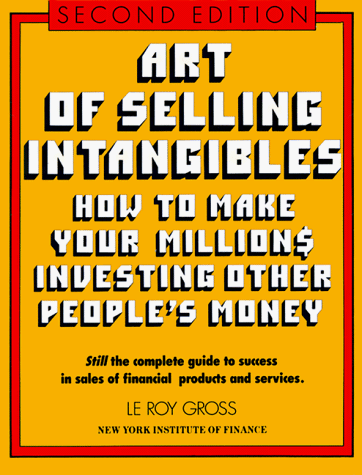 Art of Selling Intangibles: Gross, Le Roy: 9780130490995: Amazon.com: Books