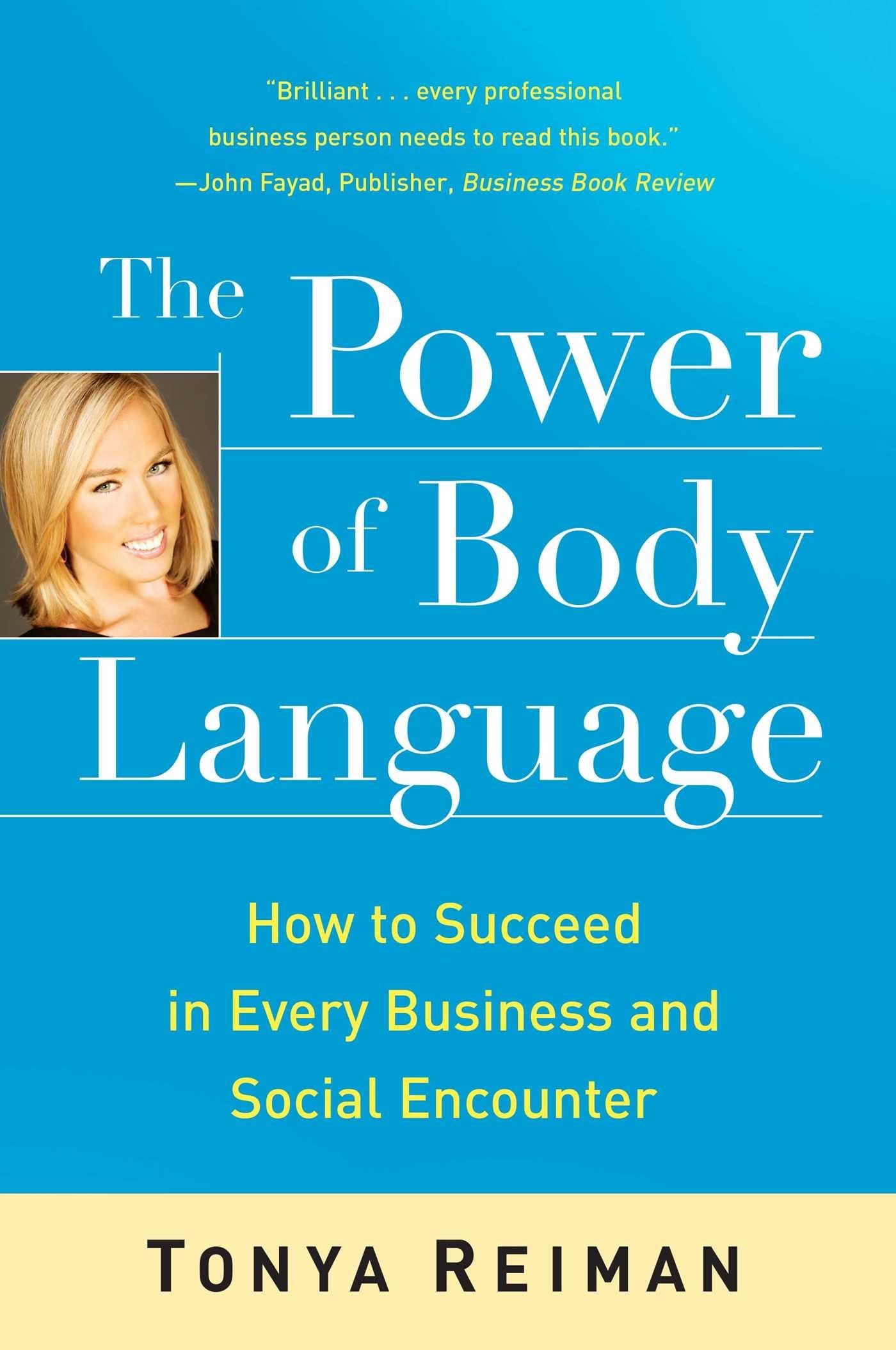 The Power of Body Language: How to Succeed in Every Business and Social ...